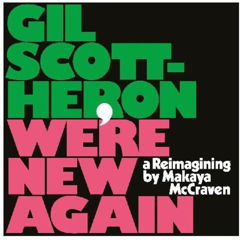 Gil Scott-Heron - We're New Again - A Reimagining By Makaya Mccraven L